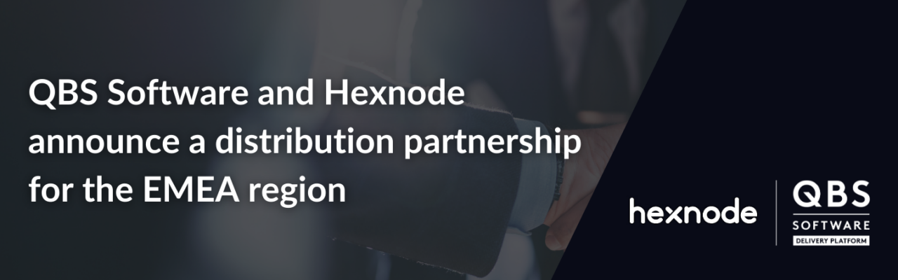 QBS Software and Hexnode Enter into a Distribution Partnership for the EMEA Region | QBS ...