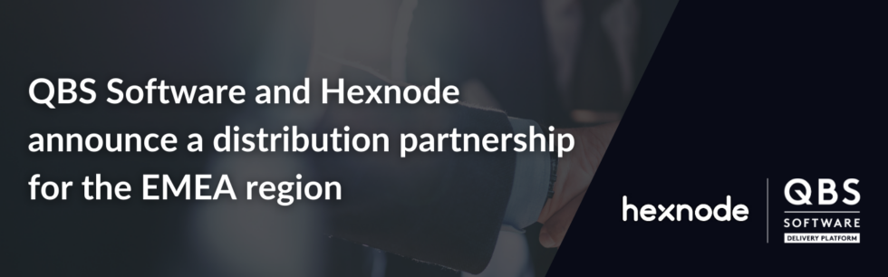 QBS Software and Hexnode Enter into a Distribution Partnership for the EMEA Region | QBS ...